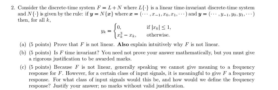 Solved 2. Consider the discrete-time system F = L + N where | Chegg.com