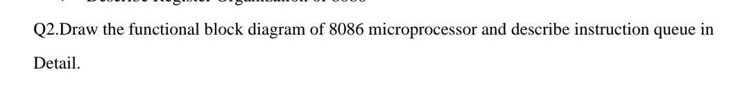 Solved Q2.Draw the functional block diagram of 8086 | Chegg.com