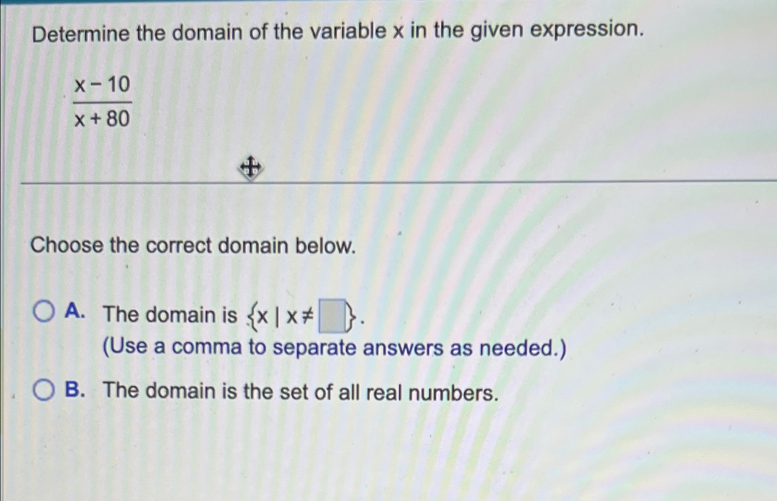 Solved Determine the domain of the variable x ﻿in the given | Chegg.com
