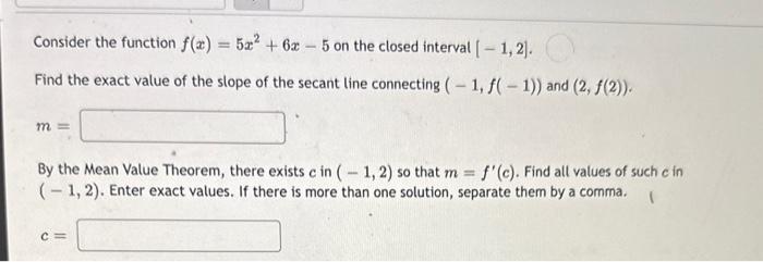 Solved Consider the function f(x)=5x2+6x−5 on the closed | Chegg.com
