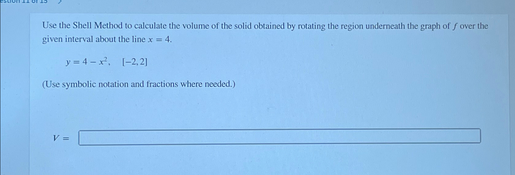 Solved Use the Shell Method to calculate the volume of the | Chegg.com