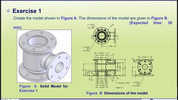 Exercise 1 Create the model shown in Figure A. The | Chegg.com