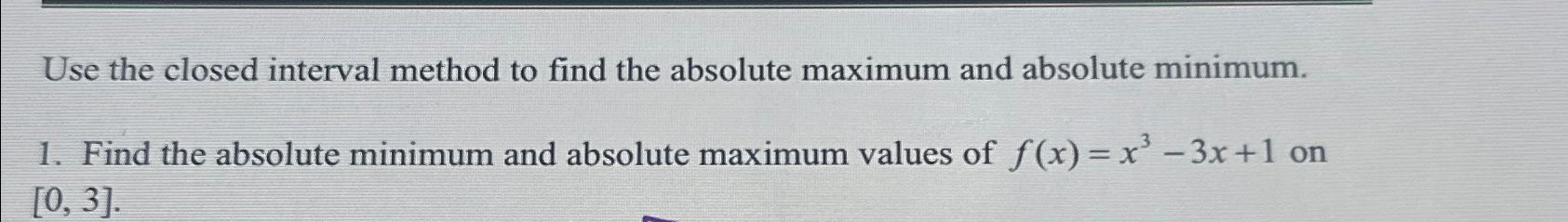 Solved Use the closed interval method to find the absolute | Chegg.com