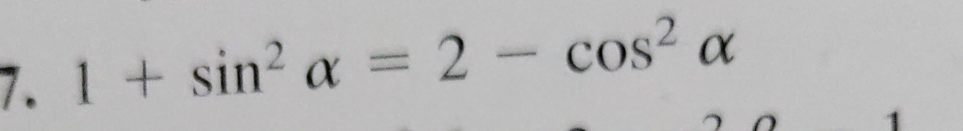 Solved 1+sin2α=2−cos2α | Chegg.com