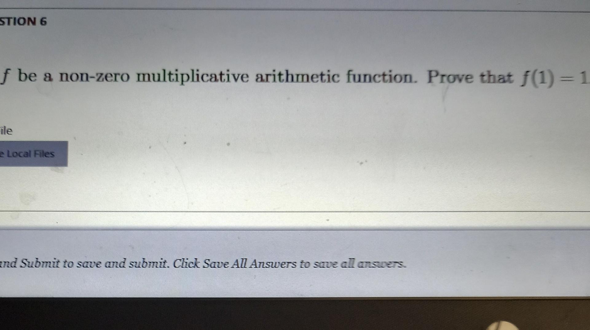 Solved STION 6 f be a non-zero multiplicative arithmetic | Chegg.com