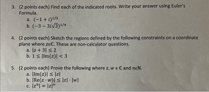 Solved 3. ( 2 points each) Find each of the indicated roots. | Chegg.com