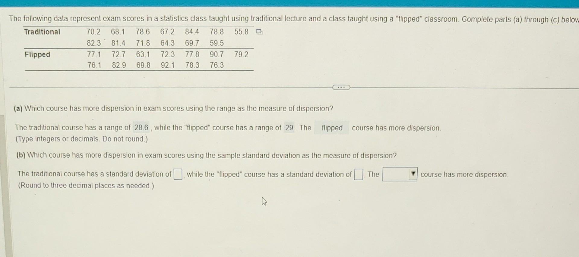 Solved (a) Which course has more dispersion in exam scores | Chegg.com