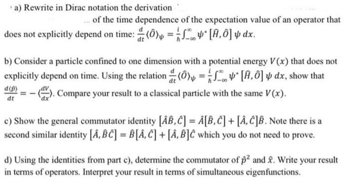 Solved a) Rewrite in Dirac notation the derivation of the | Chegg.com