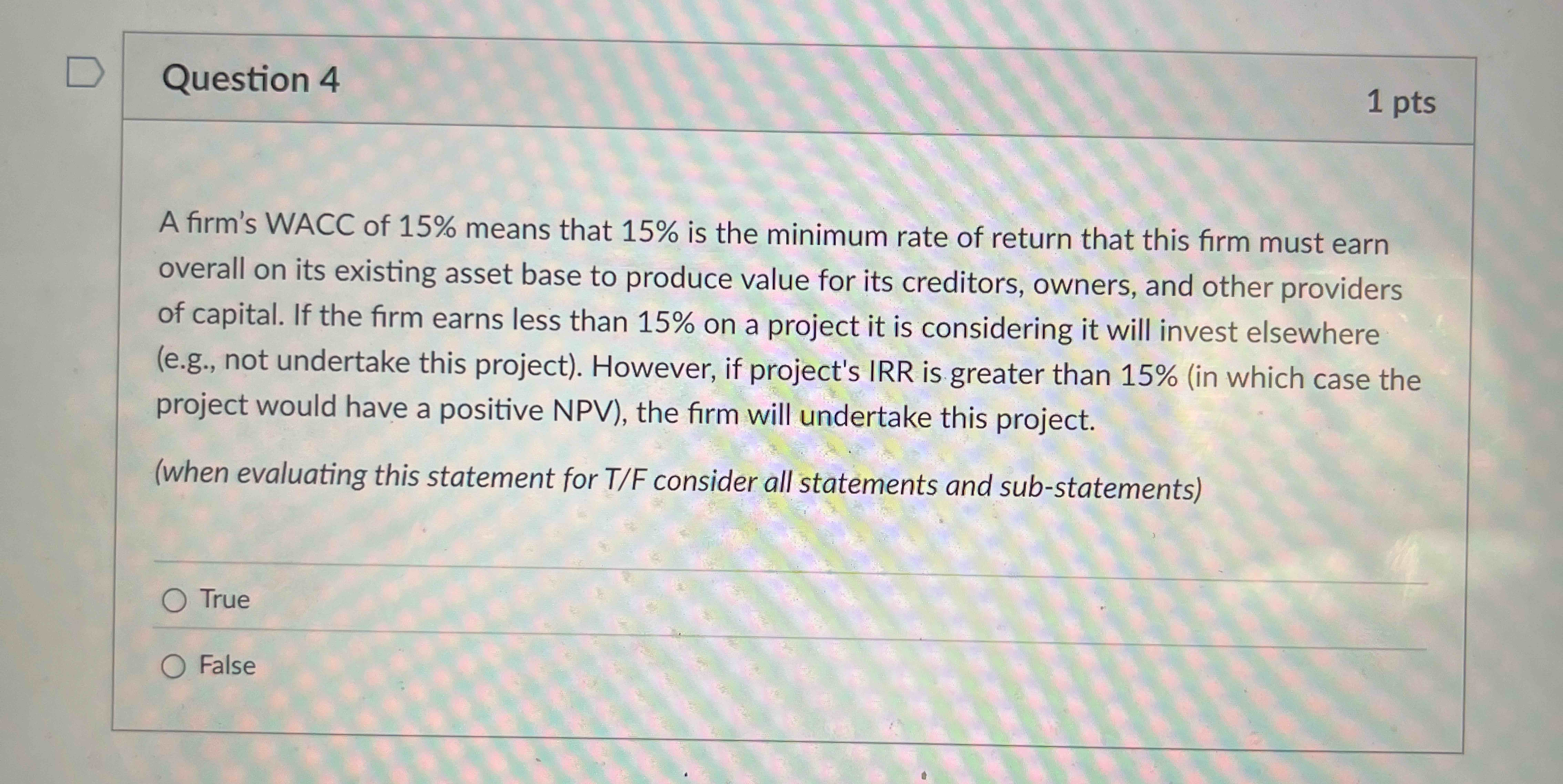 Solved Question 4A firm's WACC of \( 15 \% \) ﻿means that | Chegg.com