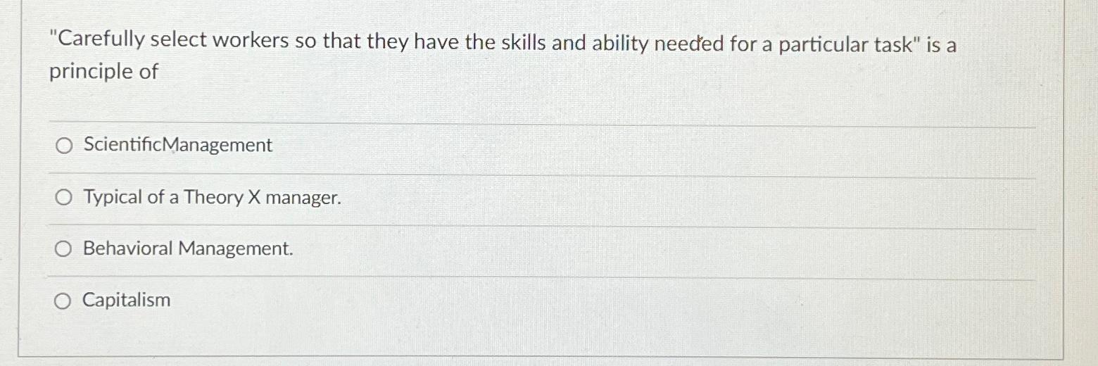 Solved "Carefully select workers so that they have the | Chegg.com