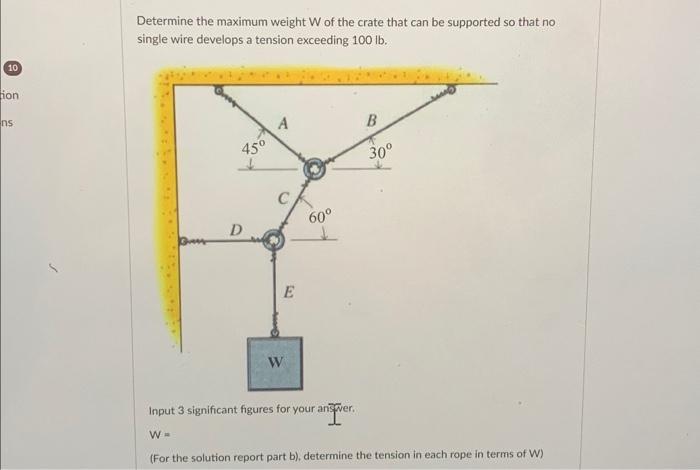 Solved Determine the maximum weight W of the crate that can | Chegg.com