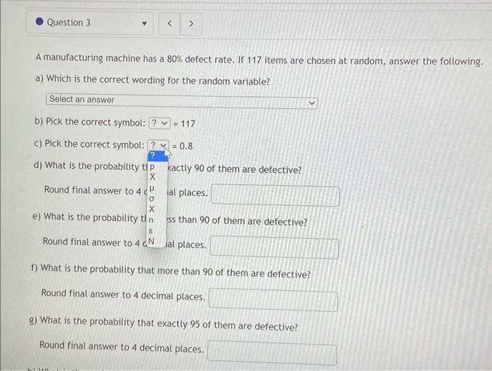 Solved A manufacturing machine has a 80% defect rate. If 117 | Chegg.com