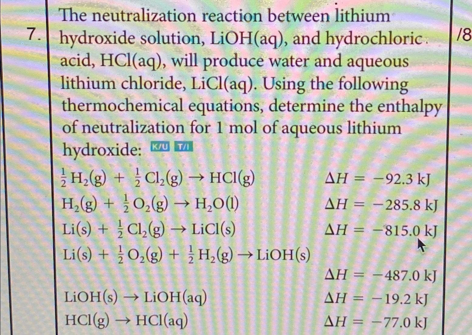 Solved The neutralization reaction between lithium7. | Chegg.com