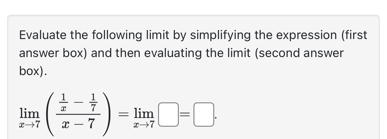 Solved Evaluate the following limit by simplifying the | Chegg.com