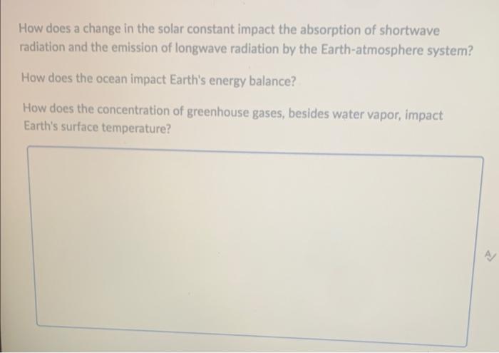 Solved How does a change in the solar constant impact the | Chegg.com