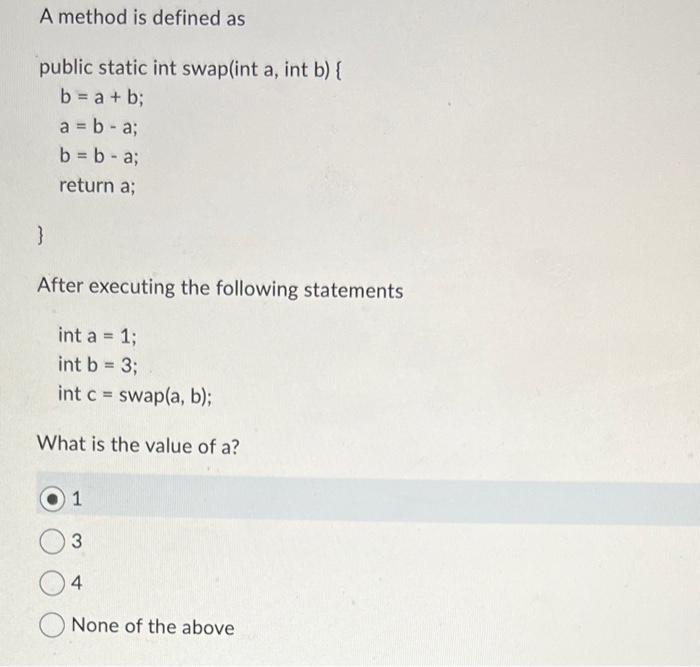Solved int c=a; a=b; b=c return c; After executing the follo | Chegg.com