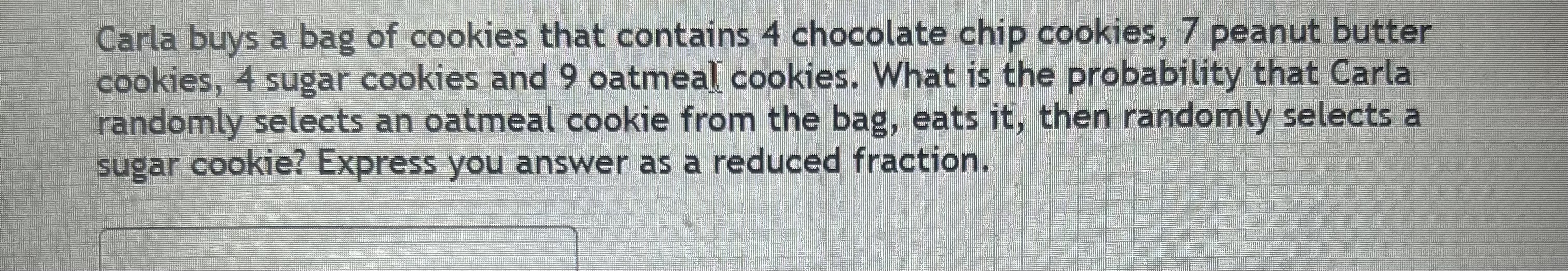 Solved Carla buys a bag of cookies that contains 4 | Chegg.com