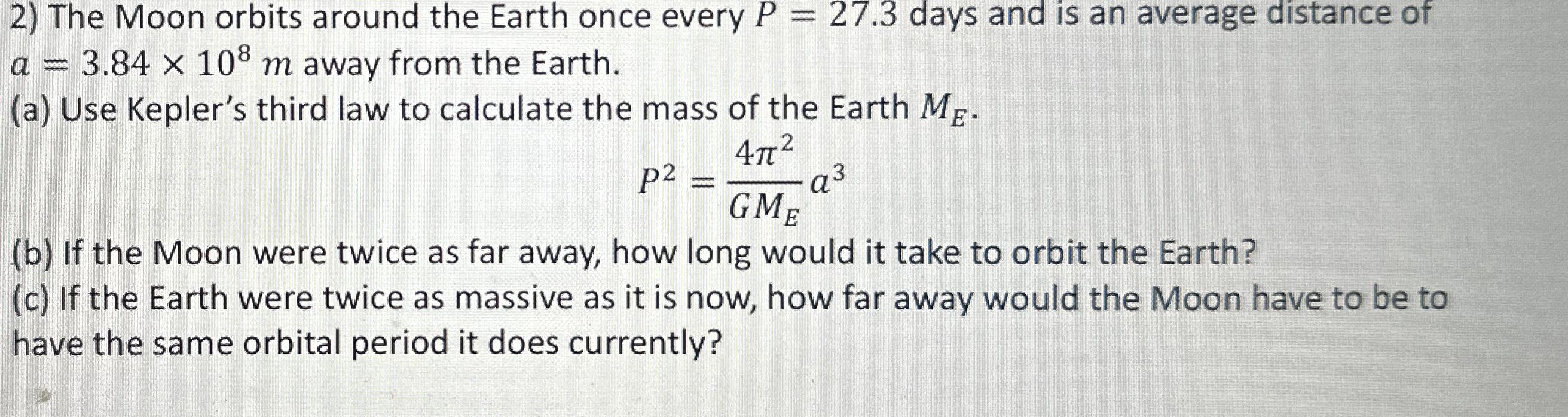Solved The Moon orbits around the Earth once every P=27.3 | Chegg.com