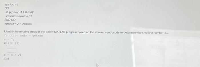 Solved epsilon = 1 DO IF (epsilon+1 ≤ 1) EXIT epsilon | Chegg.com