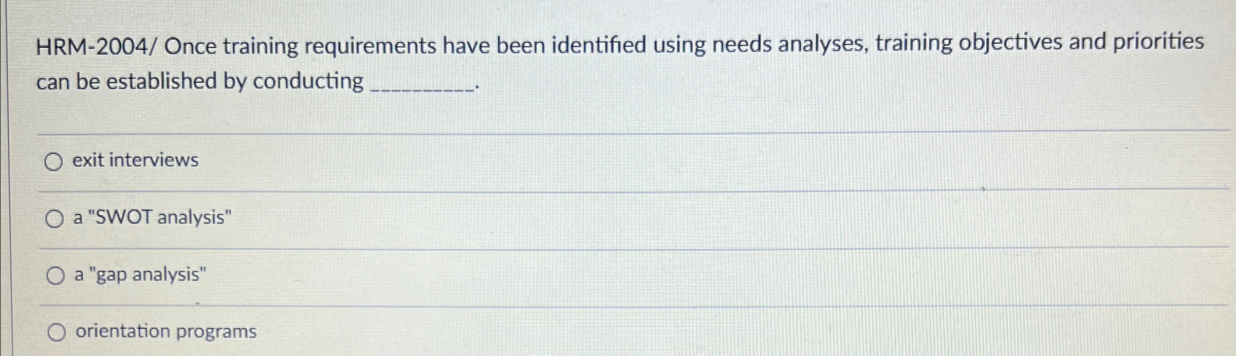 Solved HRM-2004/ ﻿Once training requirements have been | Chegg.com