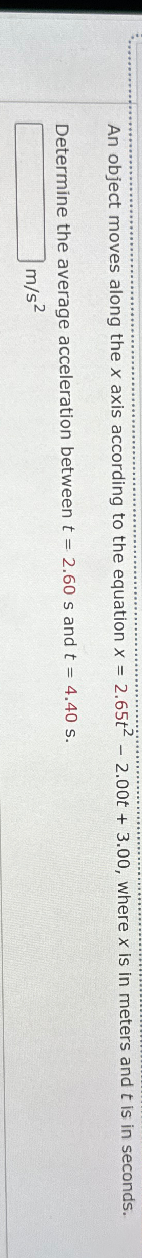 Solved An Object Moves Along The X ﻿axis According To The 