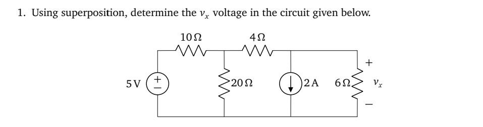 Solved 1. Using superposition, determine the vx voltage in | Chegg.com