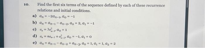 Solved 10. Find the first six terms of the sequence defined | Chegg.com