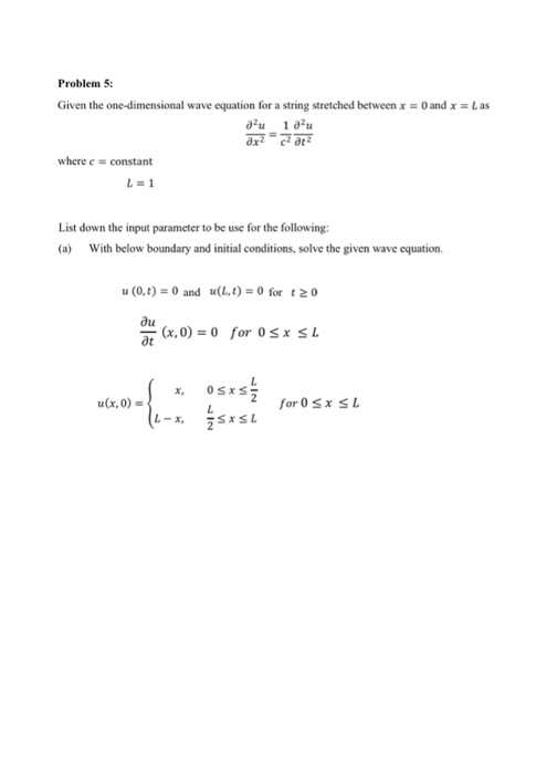 Solved Problem 5: Given the one-dimensional wave equation | Chegg.com