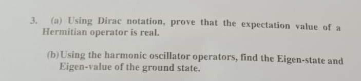 Solved 3. (a) Using Dirac notation, prove that the | Chegg.com