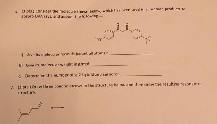 Solved 6. (3 pts.) Consider the molecule shown below, which | Chegg.com