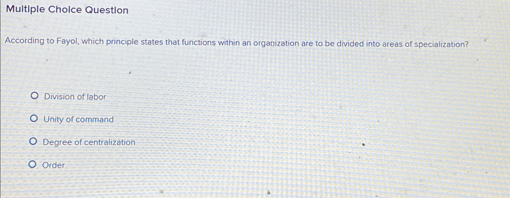 Solved Multiple Cholce QuestionAccording to Fayol, which | Chegg.com