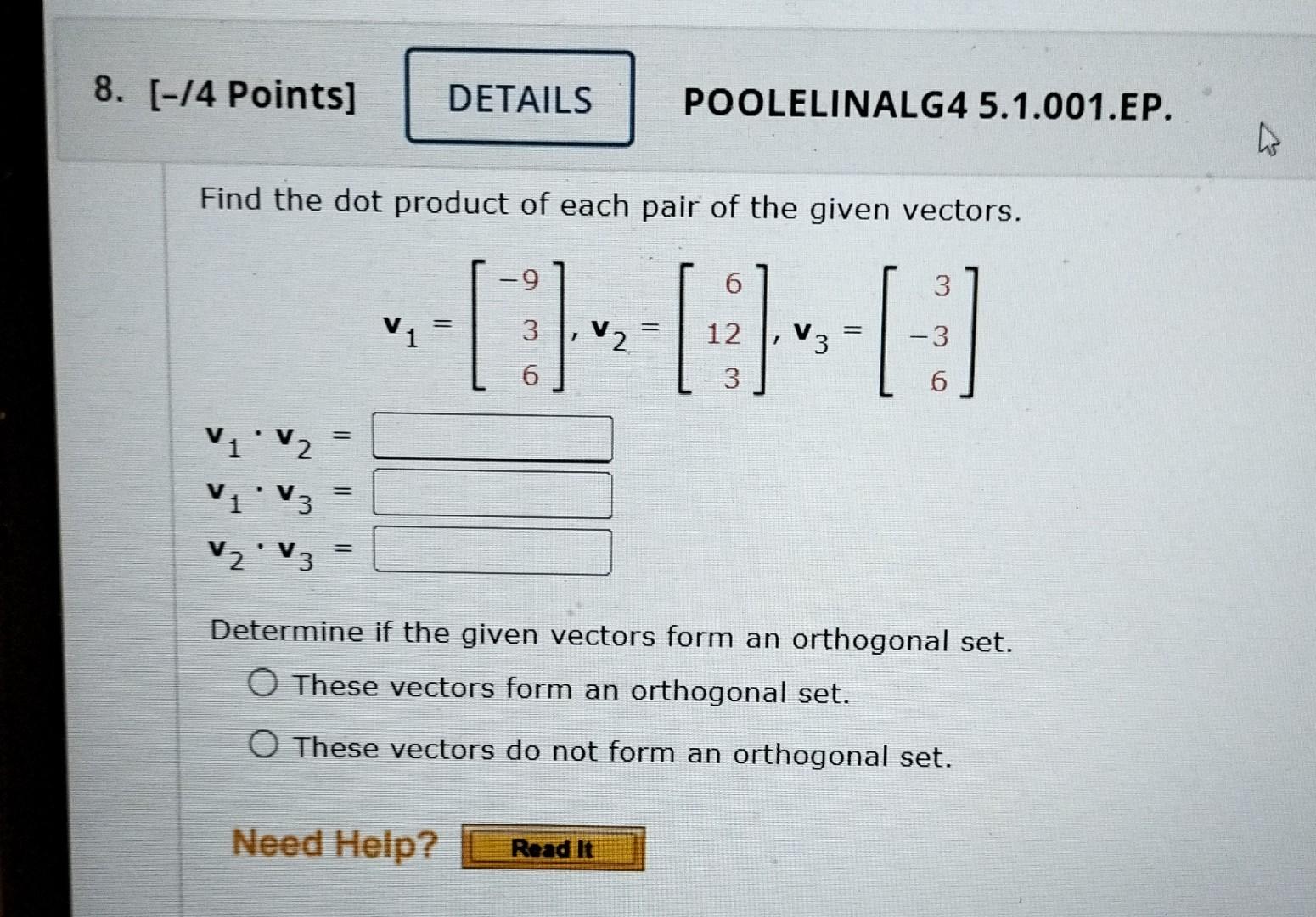 Solved Find the dot product of each pair of the given | Chegg.com