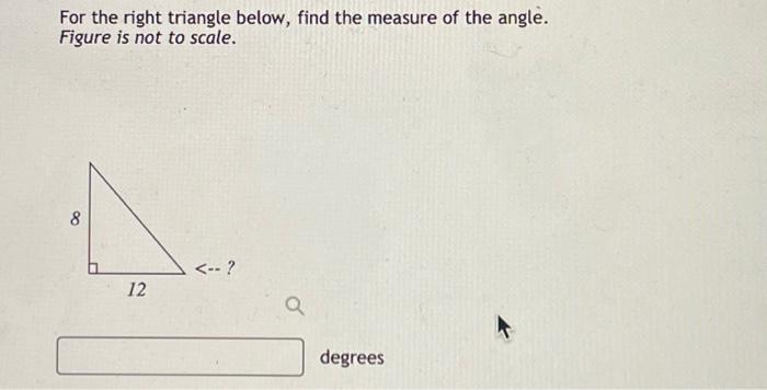 Solved For the right triangle below, find the measure of the | Chegg.com