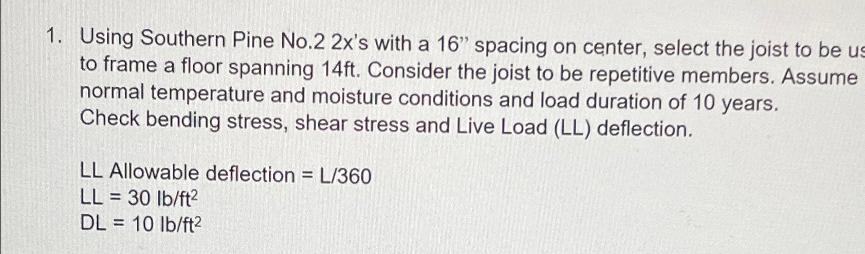 Solved Using Southern Pine No. 2 2x's with a 16 " ﻿spacing | Chegg.com