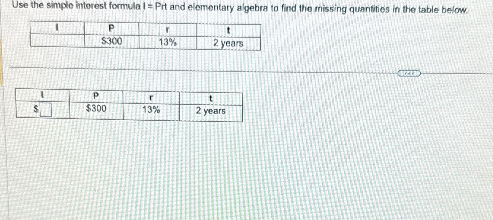 Solved Use the simple interest formula I = ﻿Pit and | Chegg.com