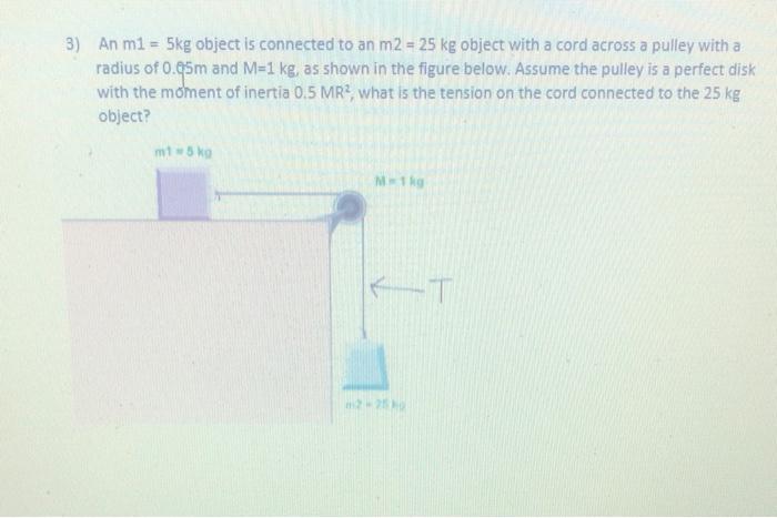 Solved An M1 5 Kg Object Is Connected To An M2 25 Kg Object