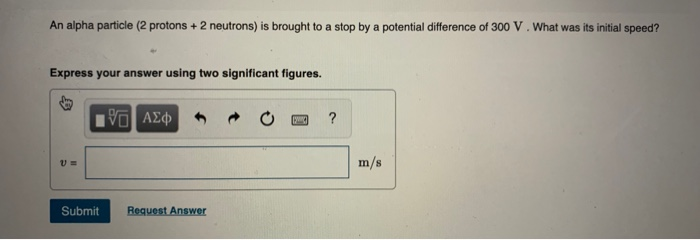 Solved An alpha particle (2 protons + 2 neutrons) is brought | Chegg.com