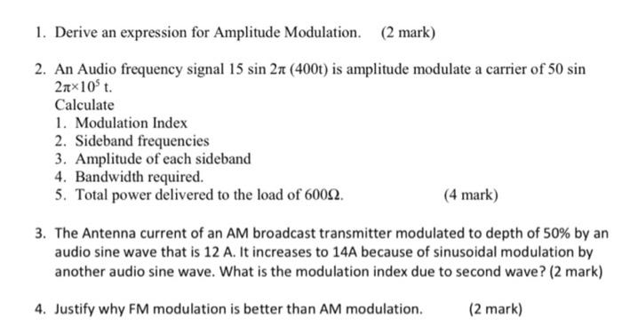 Solved 1. Derive an expression for Amplitude Modulation. (2 | Chegg.com