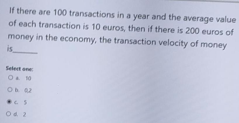 Solved If there are 100 ﻿transactions in a year and the | Chegg.com