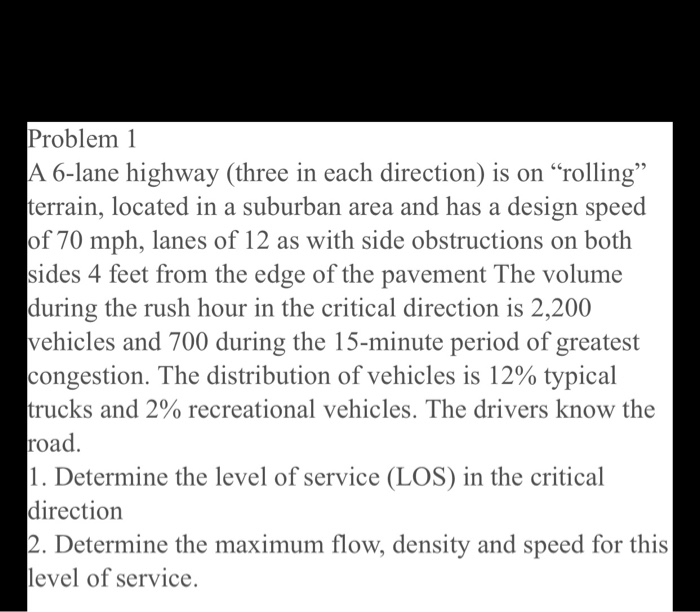 Solved Problem 1 A 6-lane highway (three in each direction) | Chegg.com