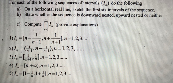 Solved For each of the following sequences of intervals (I) | Chegg.com