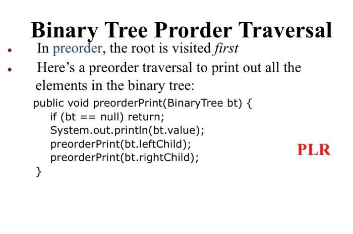 Solved Binary tree codingBinary Tree Prorder Traversal In | Chegg.com Solved Binary tree codingBinary Tree Prorder Traversal In | Chegg.com