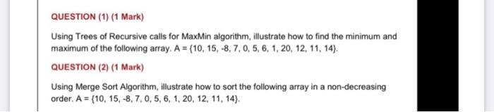 Solved QUESTION (1) (1 mark) Using Trees of Recursive calls | Chegg.com