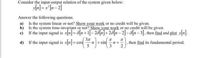 Solved Consider The Input Output Relation Of The System