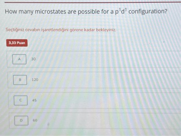 Solved How Many Microstates Are Possible For A P1d1