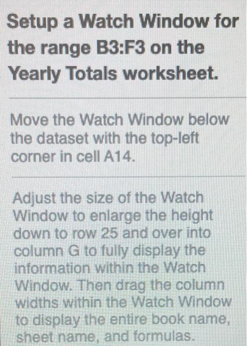 Solved Setup a Watch Window for the range B3:F3 on the | Chegg.com