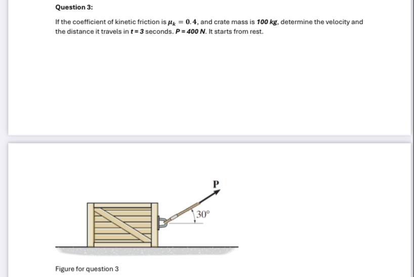 Solved Question 3:If the coefficient of kinetic friction is | Chegg.com