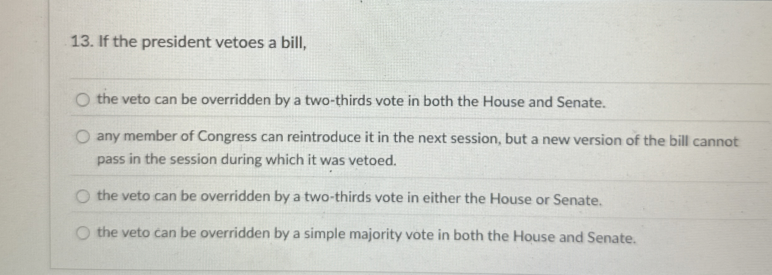 Solved If the president vetoes a bill,the veto can be | Chegg.com