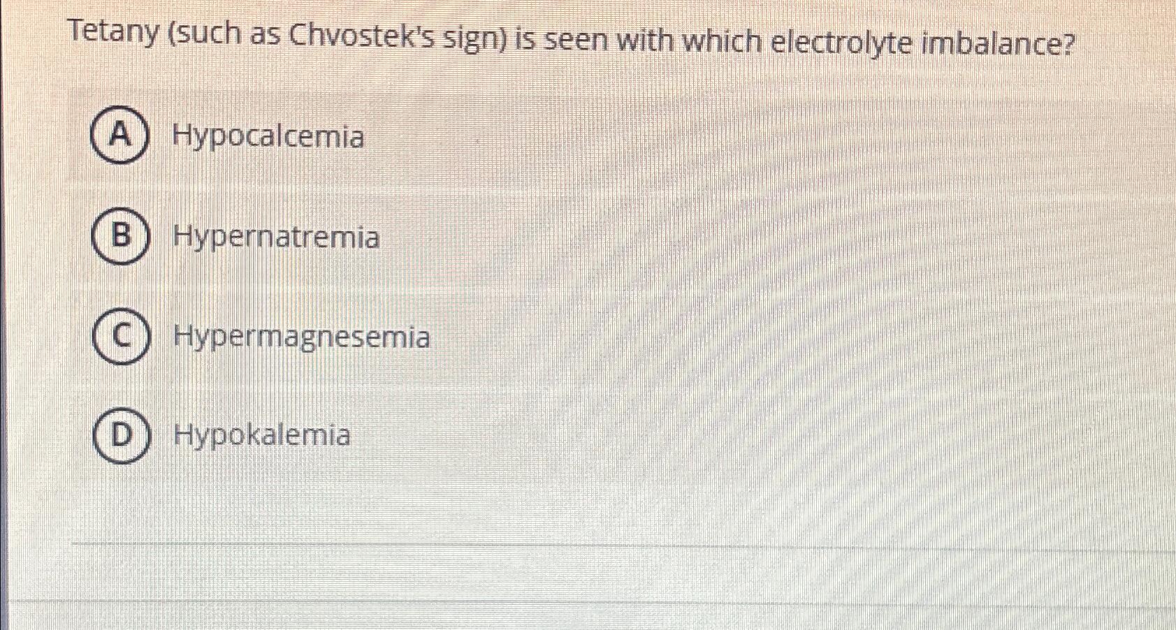 Solved Tetany Such As Chvosteks Sign ﻿is Seen With Which