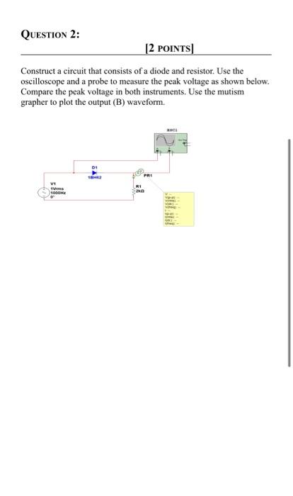 Solved Construct a circuit that consists of a diode and | Chegg.com